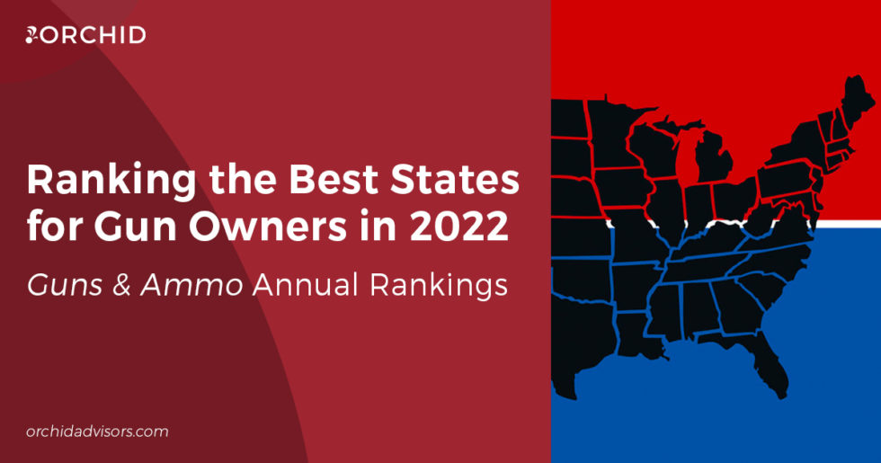Ranking the Best States for Gun Owners in 2022 - Orchid LLC