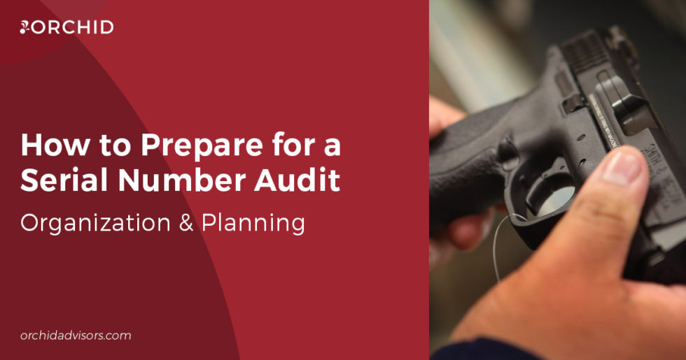 How to Prepare for a Serial Number Audit - Orchid LLC