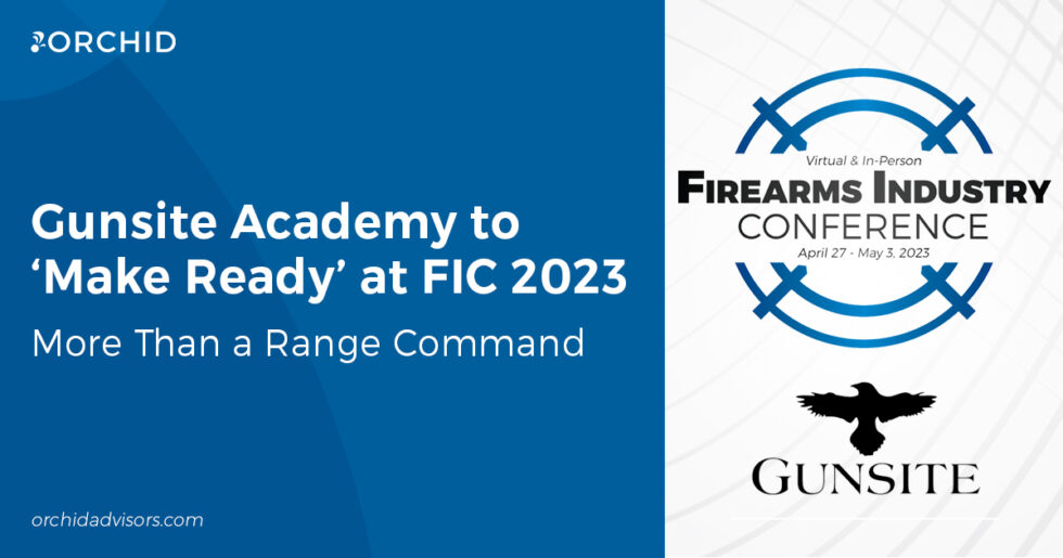 Gunsite Academy to ‘Make Ready’ at FIC 2023 - Orchid LLC